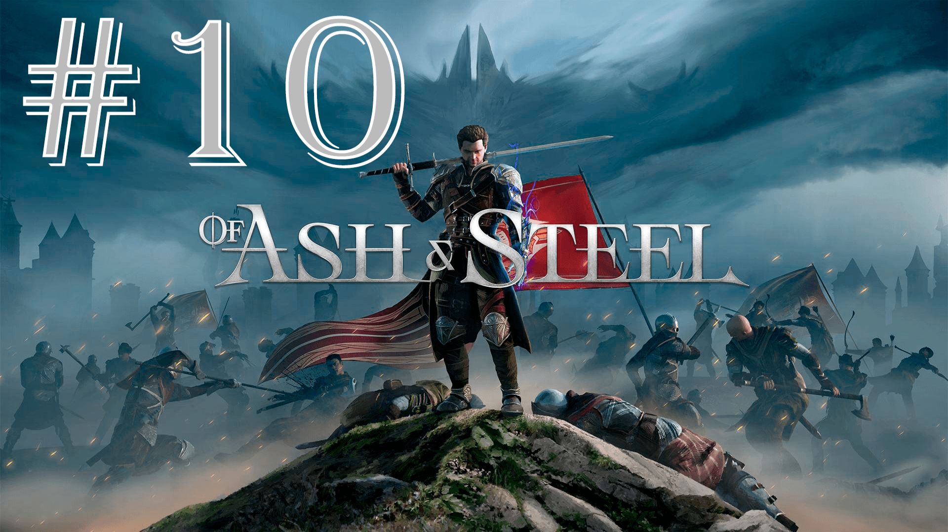 Of Ash and Steel➤Охота за головами ч.3 | Стрим Lorjik Games