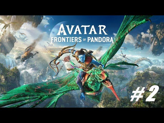 Avatar: Frontiers of Pandora  # 2 = Прохождение =
