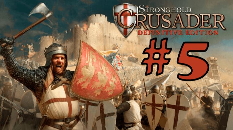 Stronghold Crusader: Definitive Edition➤Смертельный альянс | Прохождение Lorjik Games