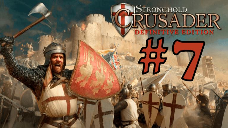 Stronghold Crusader: Definitive Edition➤Лагуна | Прохождение Lorjik Games