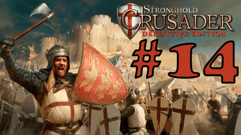 Stronghold Crusader: Definitive Edition➤Танец пустыни | Прохождение Lorjik Games