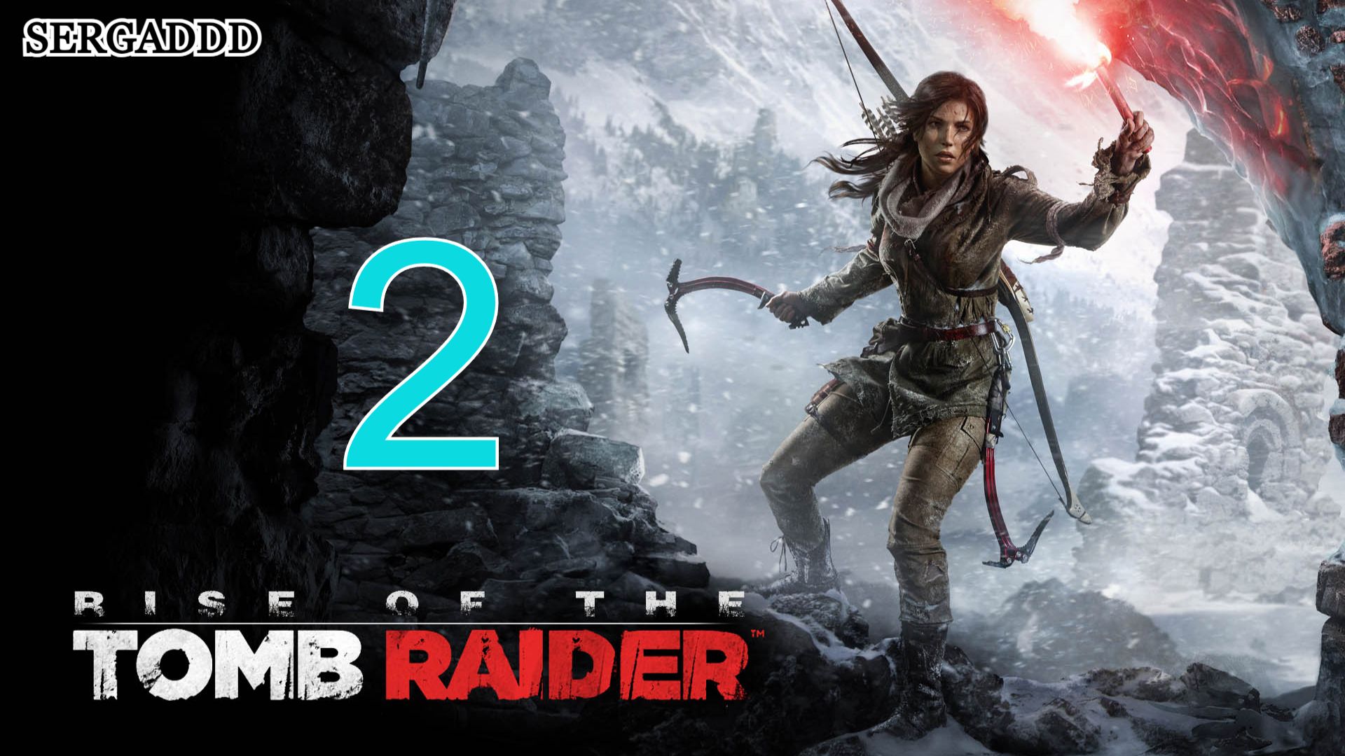 Rise of the Tomb Raider | ПРОХОЖДЕНИЕ №2 СТРИМ!!!