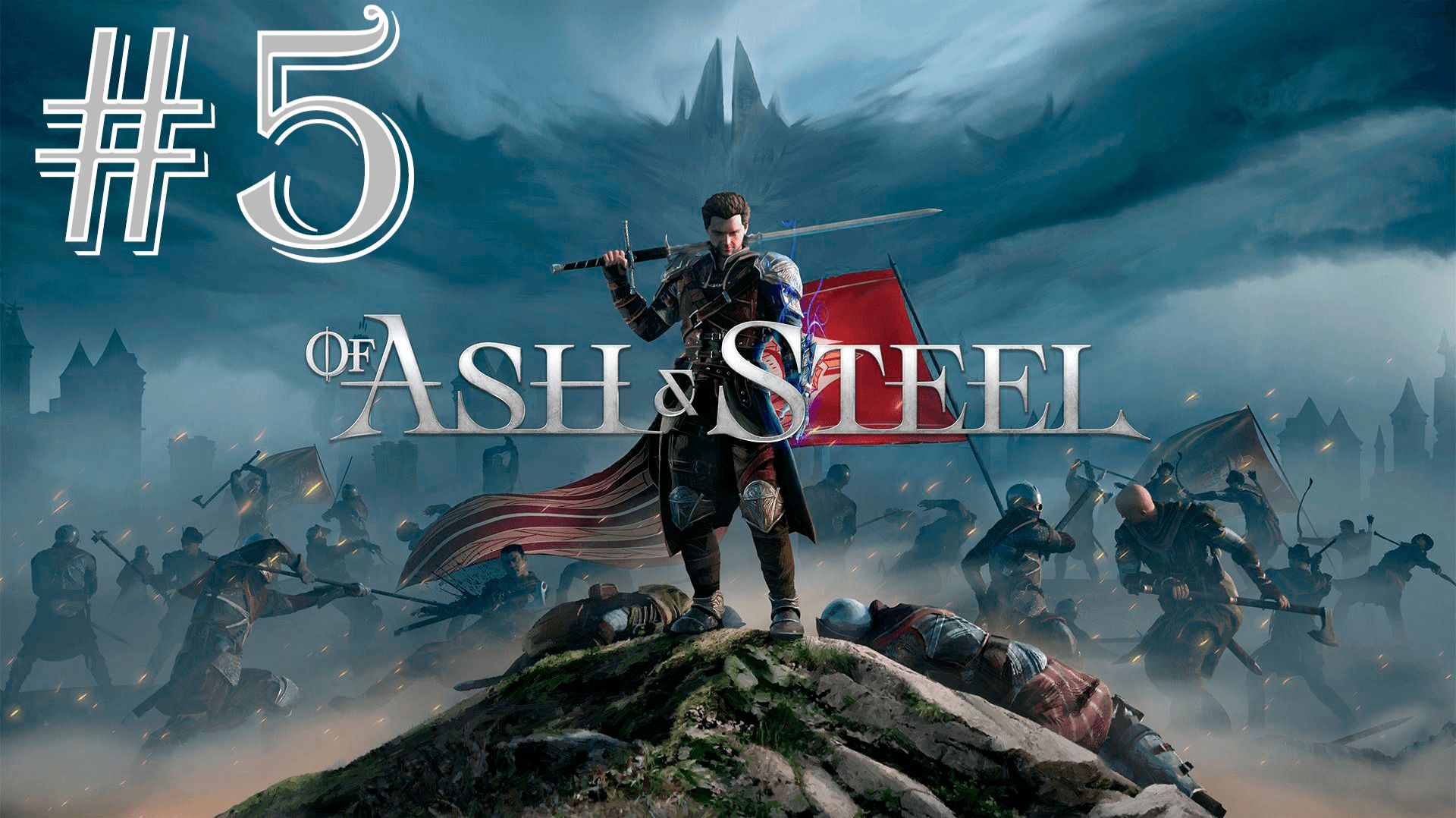 Of Ash and Steel➤Двигаем сюжет | Стрим Lorjik Games