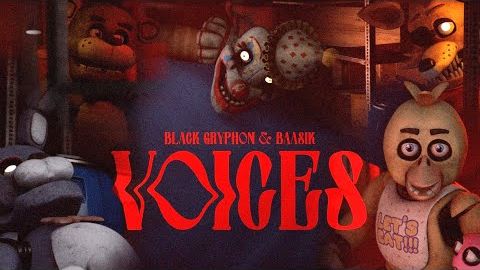 VOICES A FNAF Song - Black Gryph0n Baasik