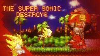 THE SUPER SONIC DESTROYS