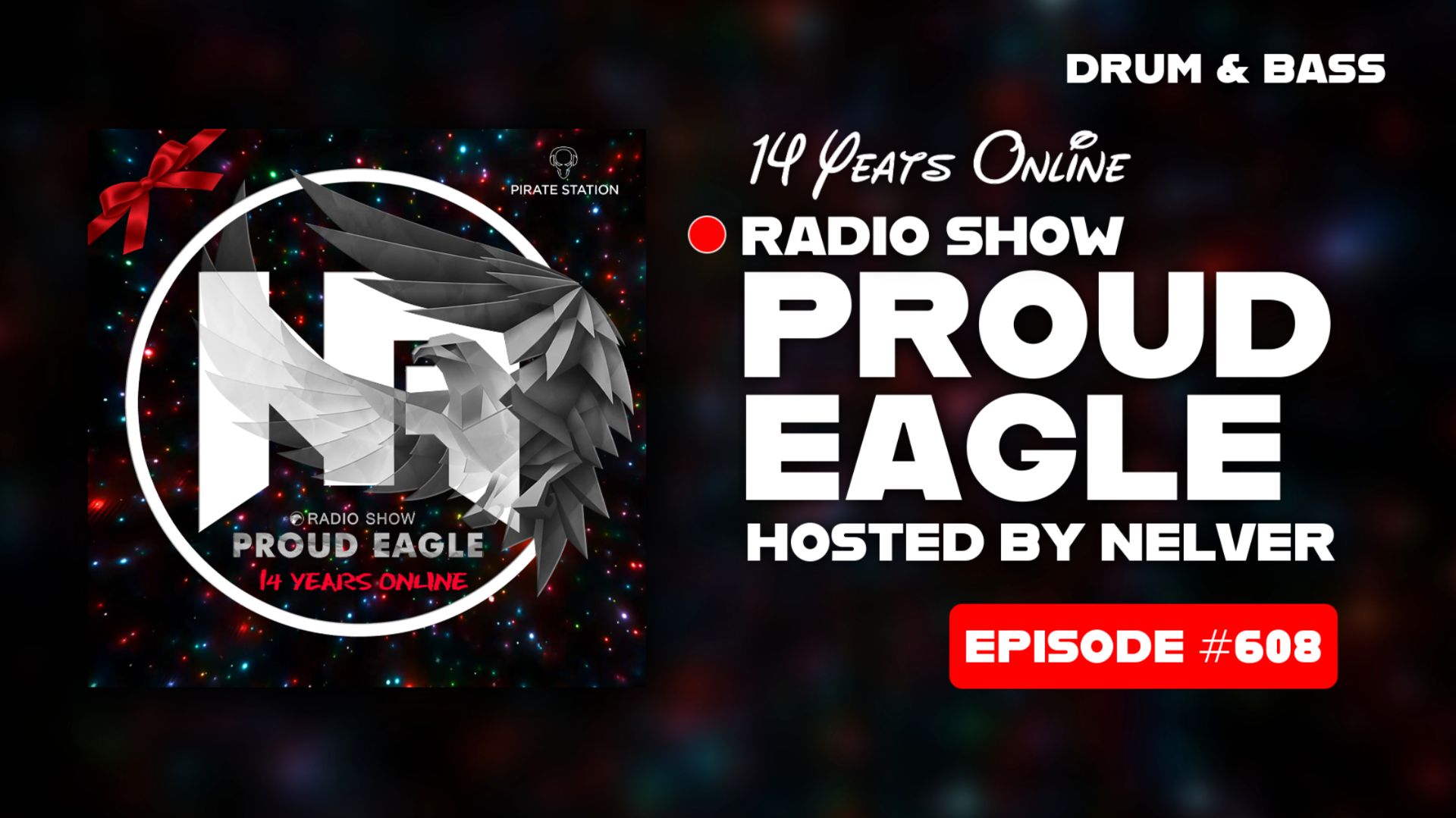 Nelver - Proud Eagle Radio Show #608 @ "14 YEARS ONLINE" (21-01-2026) Drum & Bass