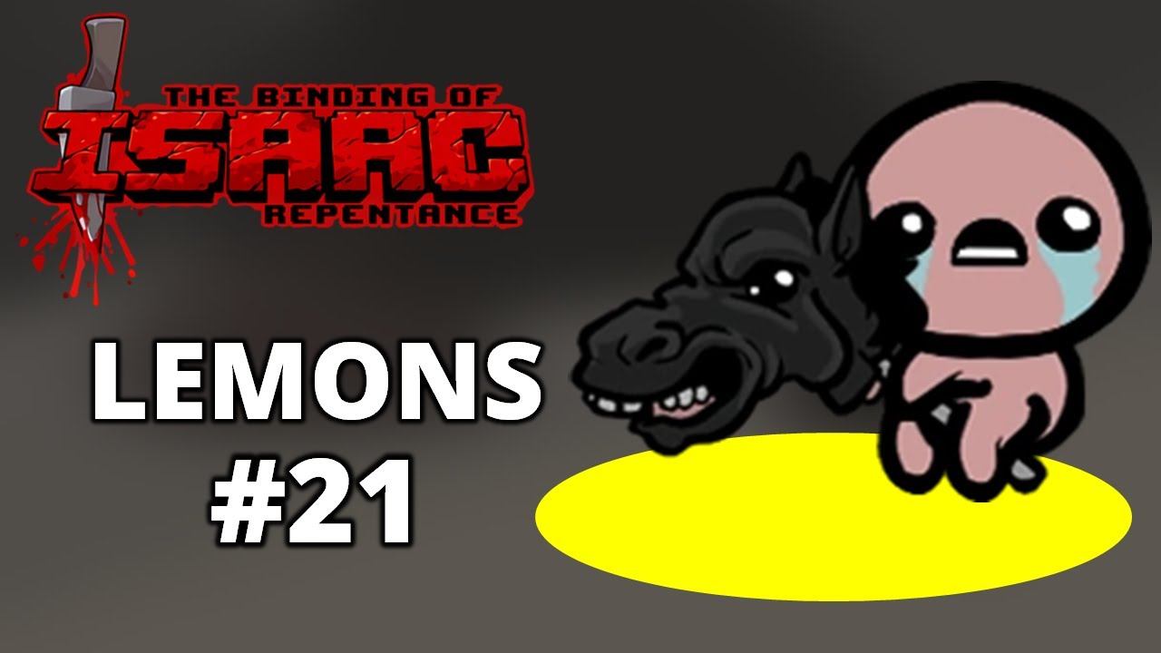 CHALLENGE #12 ... LEMONS - The Binding of Isaac: Repentance #21