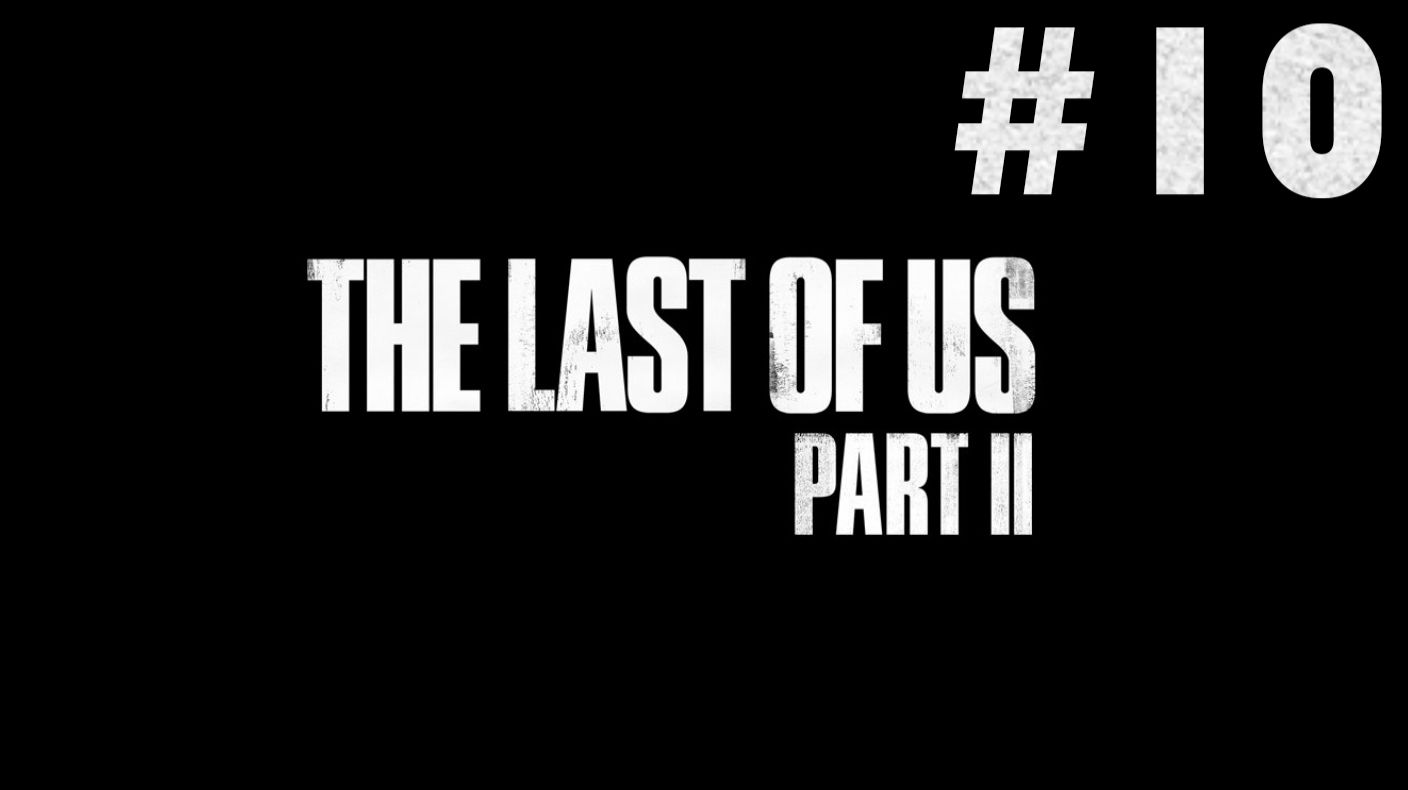 The Last of Us Part II #10