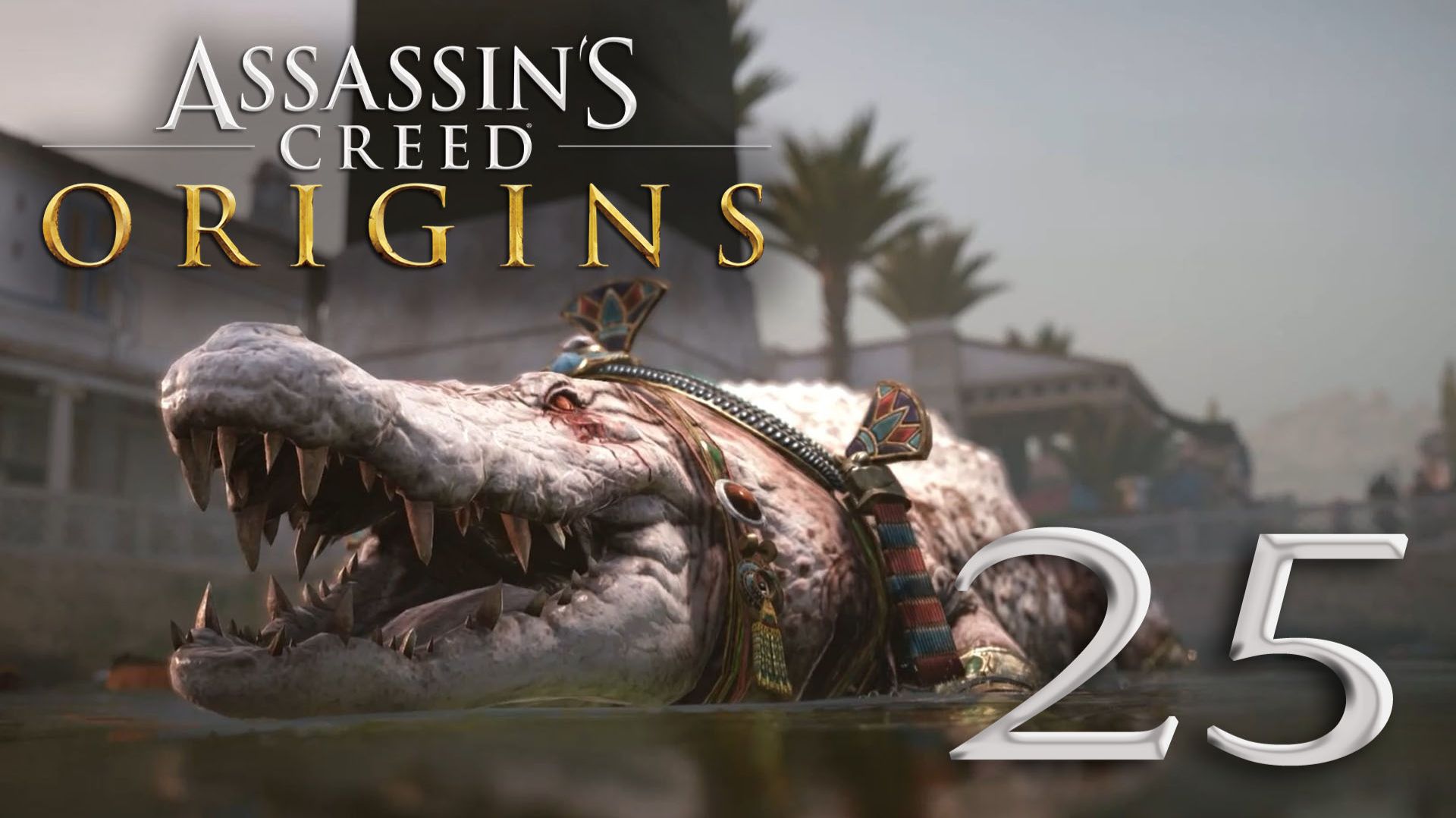 #25 Assassin's Creed Истоки (Слёзы Себека, Людоед, Пасть бога-крокодила, Pax Romana)