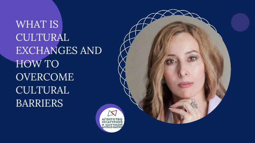 What is Cultural Exchange and How to Overcome Cultural Barriers