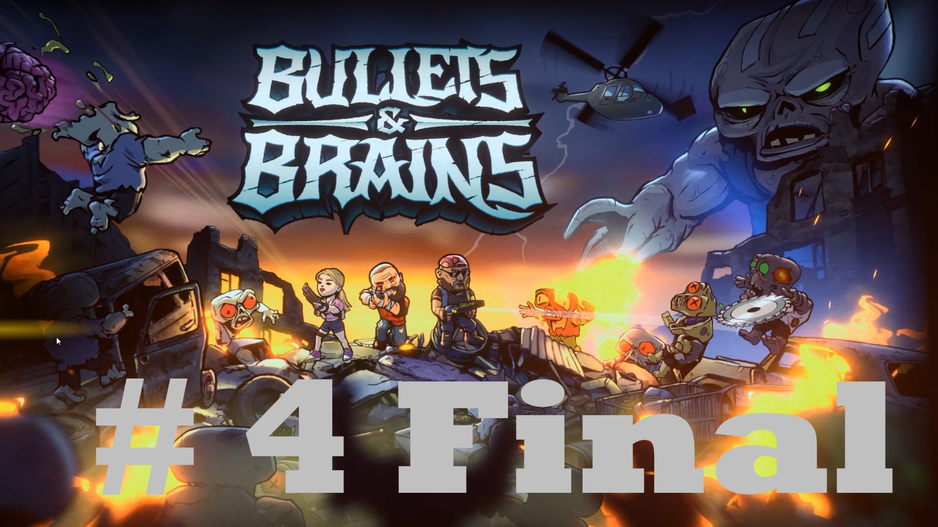 BULLETS AND BRAINS (Прохождение / Часть 4 / Final)