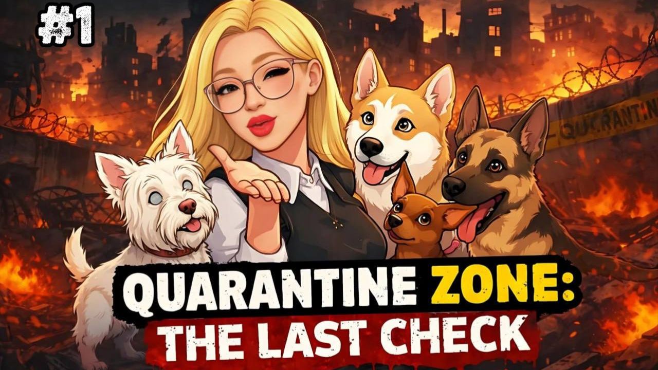 ТЕПЕРЬ Я ТУТ ВЛАСТЬ! #1 | Quarantine Zone: The Last Check