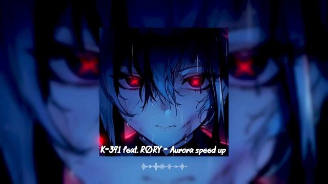 K-391 feat. RØRY - Aurora speed up