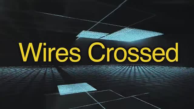 wires crossed