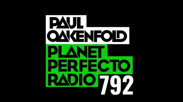 Planet Perfecto 792 ft. Paul Oakenfold