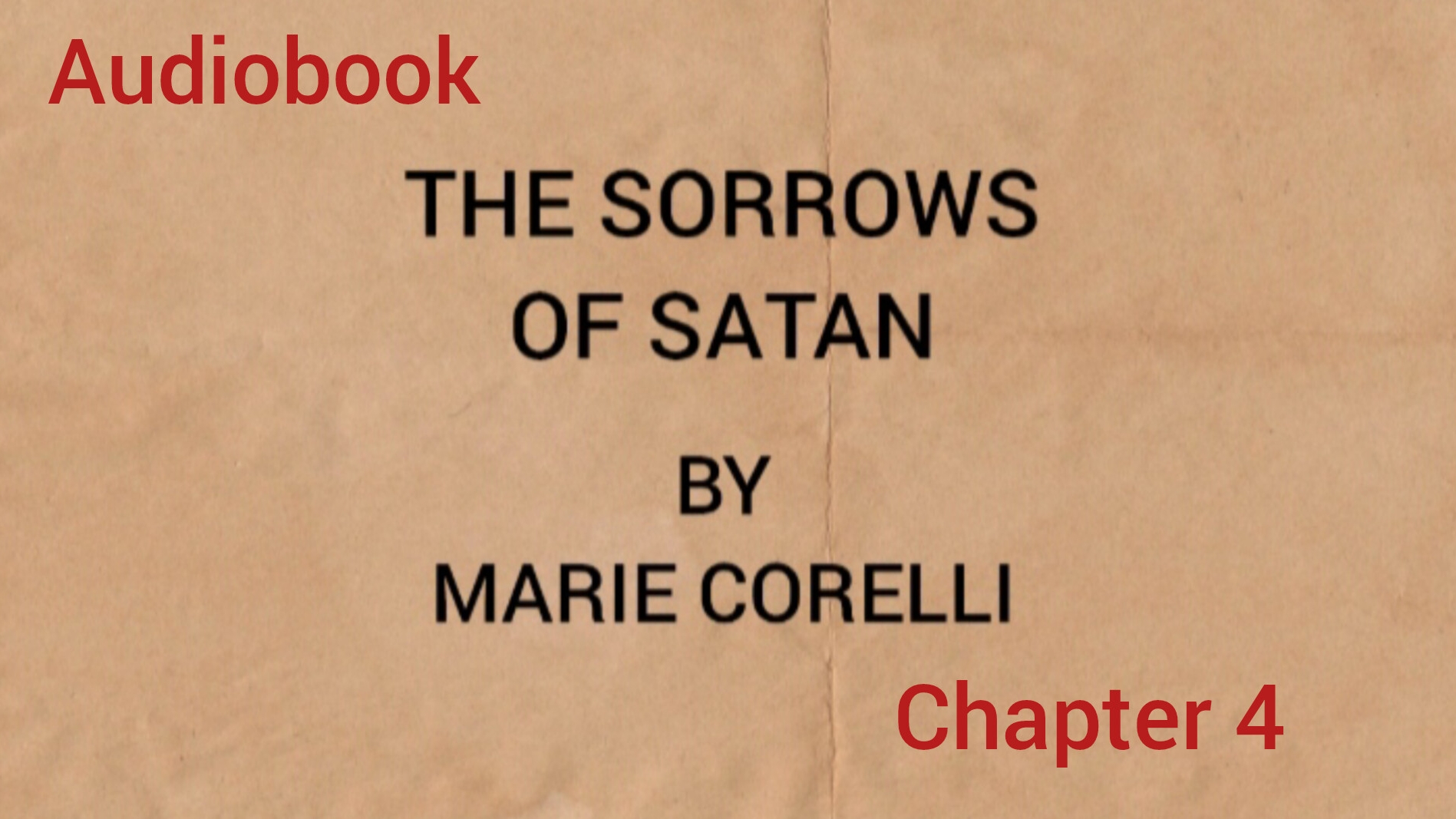 Chapter 4. The Sorrows of satan by Marie Corelli. Audiobook, read by Liza Statler.