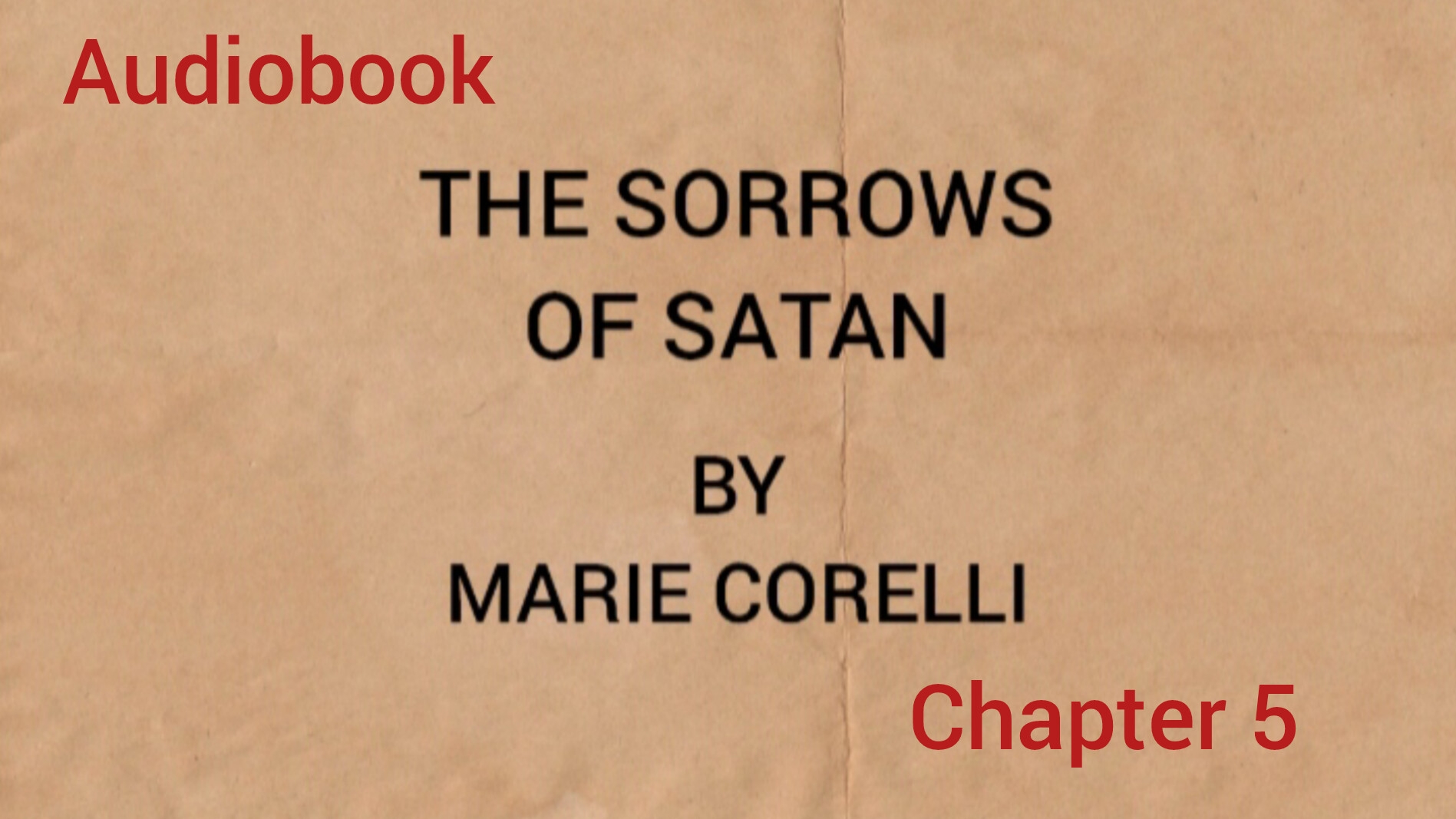 Chapter 5. The Sorrows of satan by Marie Corelli. Audiobook, read by Liza Statler.
