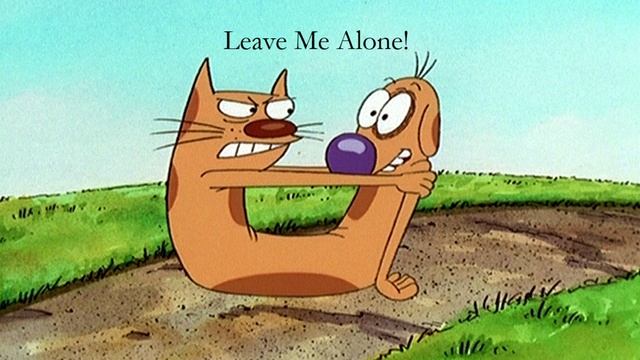 Leave Me Alone