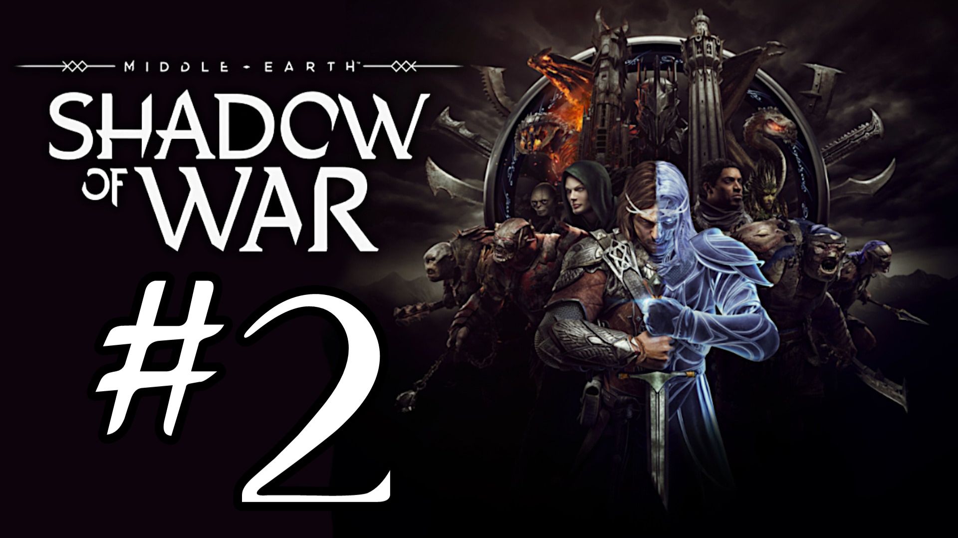 Middle-earth: Shadow of War. Прохождение. #2