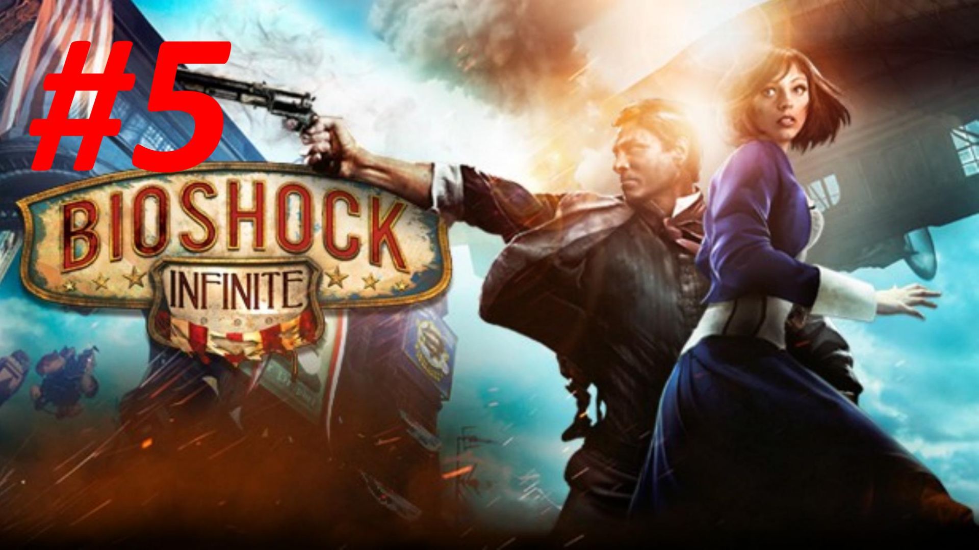 Прохождение Bioshock Infinite #5 - Призраки Прошлого
