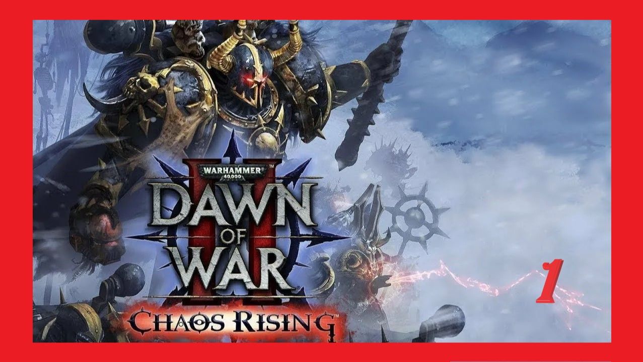 играю в dawn of war 2 Chaos Rising