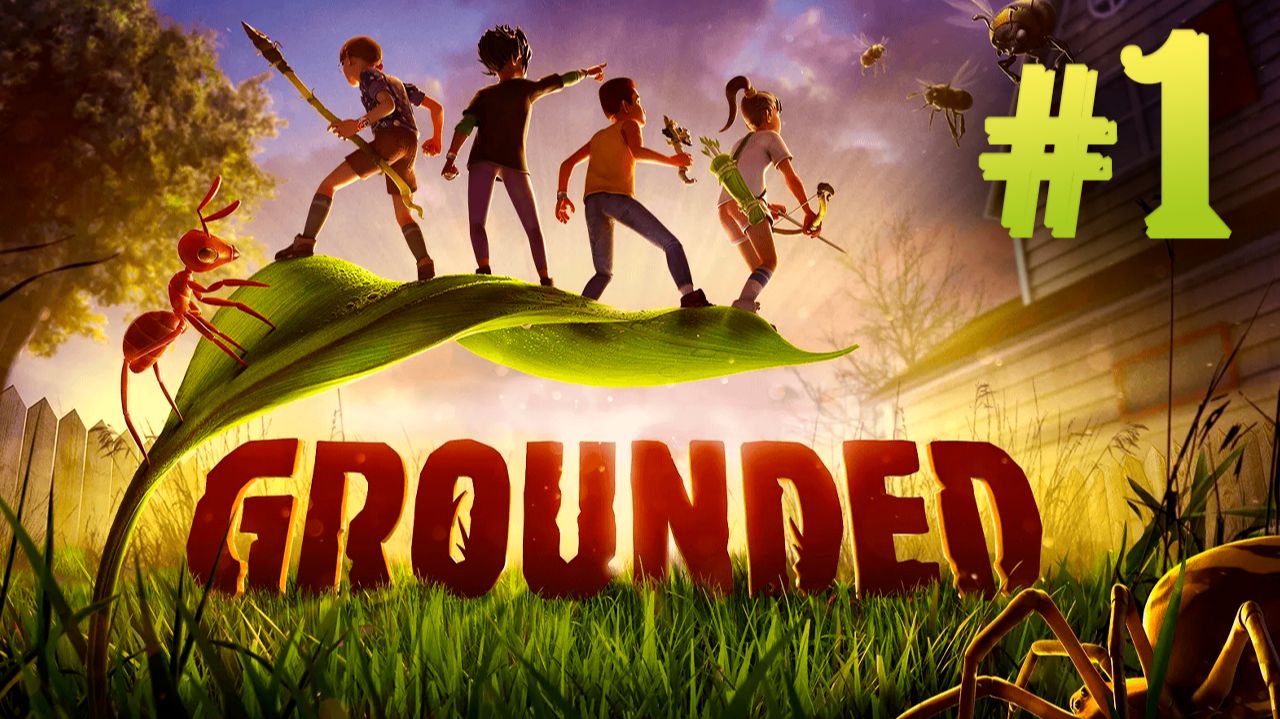 Grounded┃КООПЕРАТИВ┃СТРИМ #1