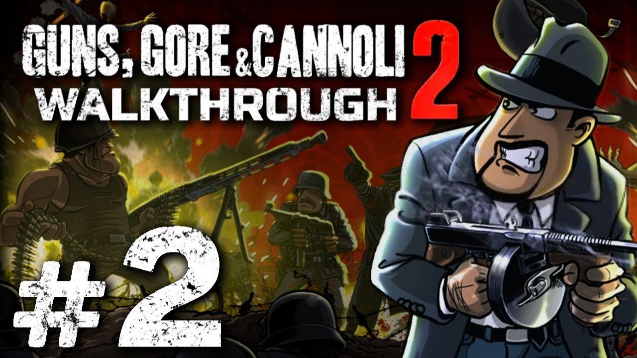 GUNS, GORE & CANNOLI 2 || ЧАСТЬ 2 || РАЙ ДЛЯ ГАНГСТЕРОВ || В ЛУЧАХ ПРОЖЕКТОРОВ