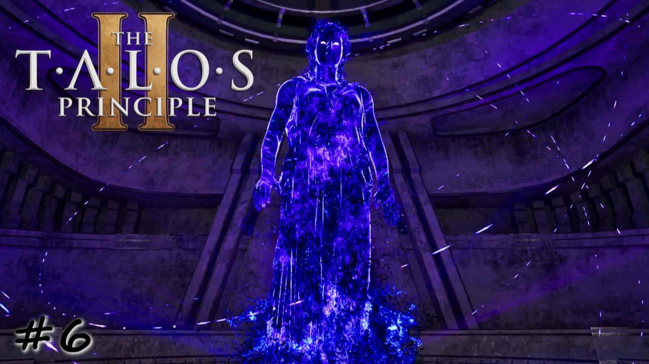 Активация второй башни - #6 - The Talos Principle 2