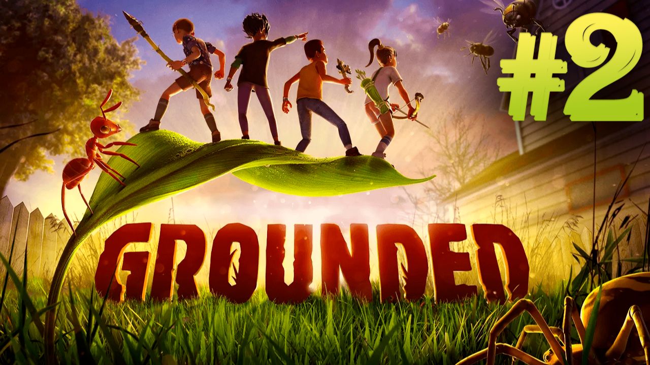 Grounded┃КООПЕРАТИВ┃СТРИМ #2