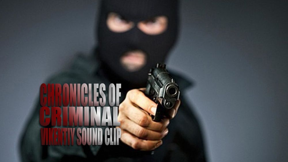 Chronicles of Criminal (Vikentiy Sound Clip) (2007)