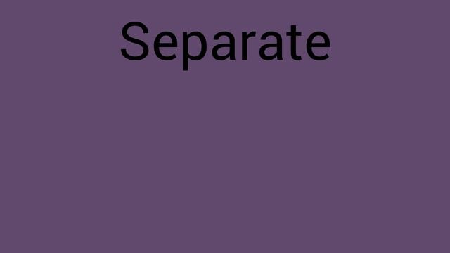 Как ты прочитаешь слово Separate?
