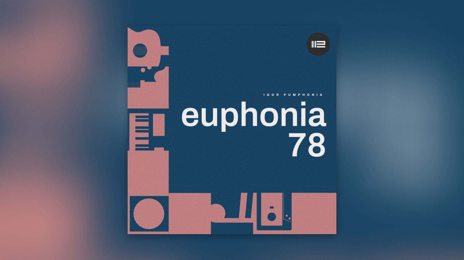 Igor Pumphonia - Euphonia 78 — премьера 20.02.2026 (Chillout / Downtempo, Deep House, Electronica)
