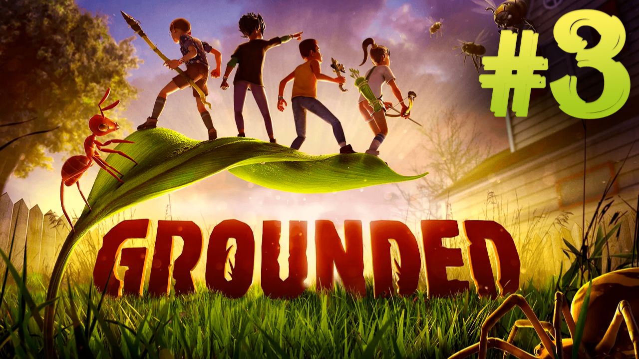 Grounded┃КООПЕРАТИВ┃СТРИМ #3
