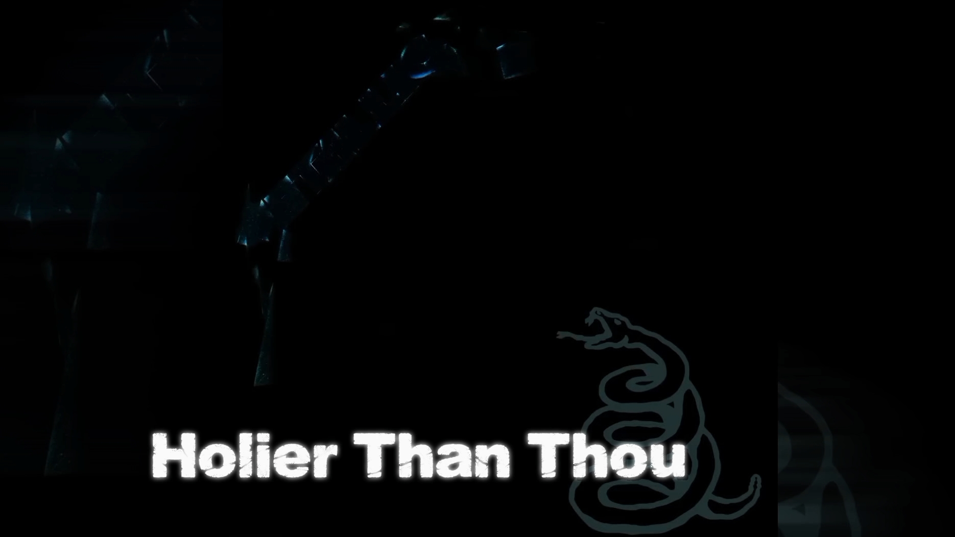 Metallica - Hollier Than Thou