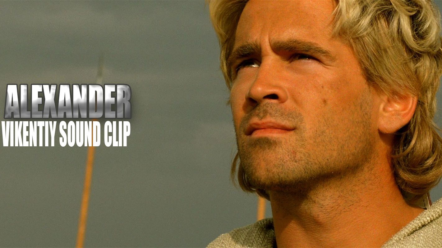 Alexander (Vikentiy Sound Clip) (2009)