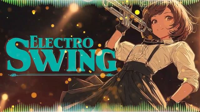 Электро-свинг, мягкие винтажные ритмы, для позднего вечера Electro Swing Brass Riot 🎺 Jazz Fire