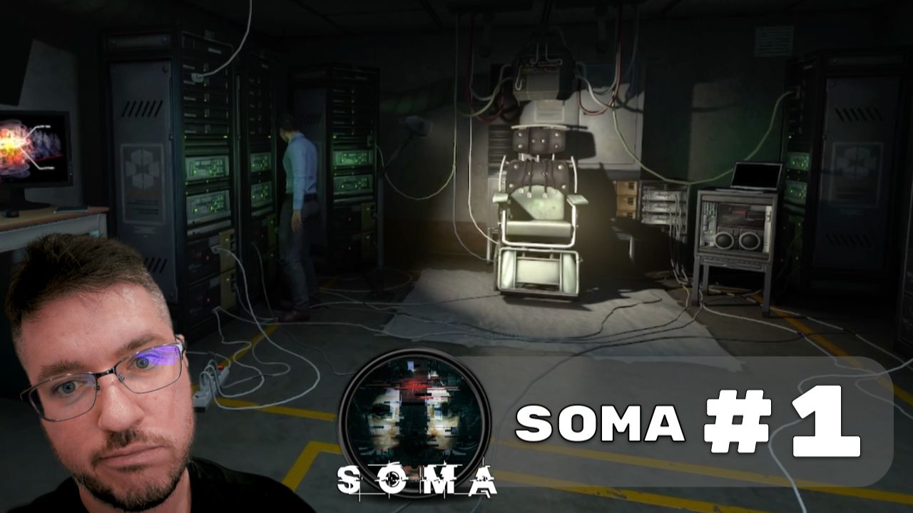 ЧТО ПРОИСХОДИТ | SOMA #1 (прохождение)