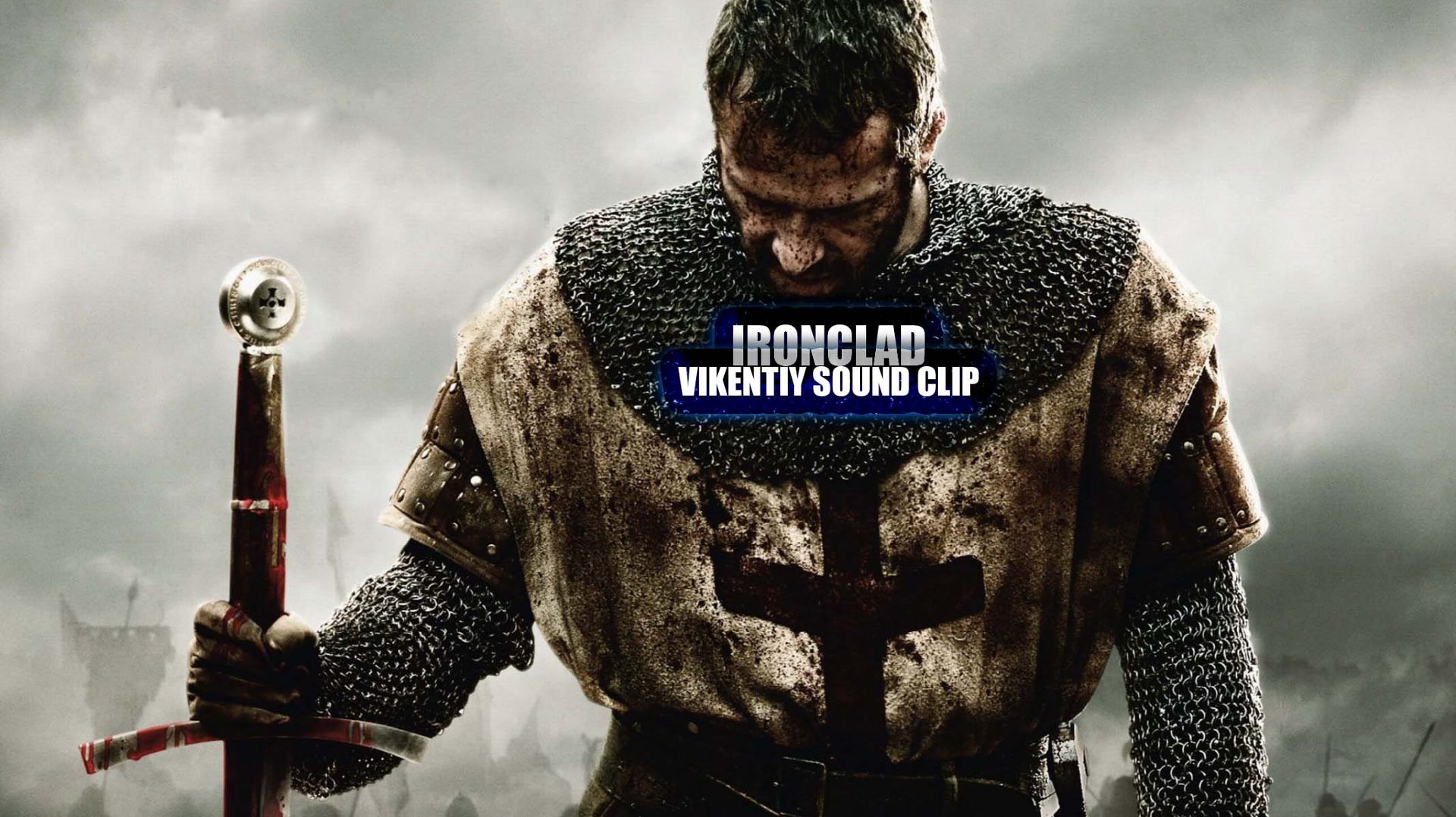 Ironclad (Vikentiy Sound Clip) (2011)