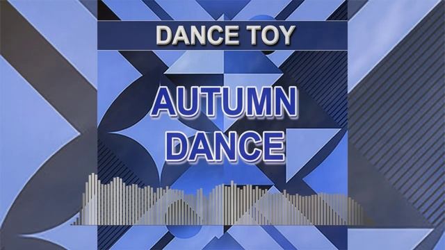 Autumn Dance (Dance Toy - dance music)