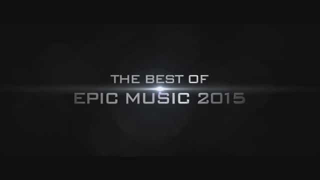 BEST OF EPIC MUSIC CINEMATIC 2015