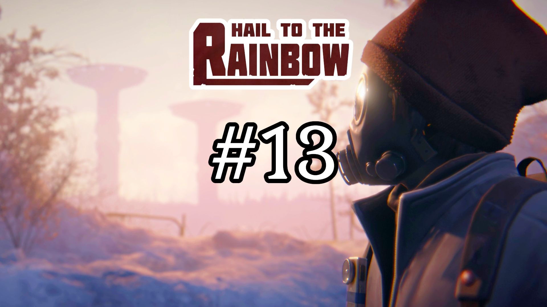 Hail to the Rainbow №13 / Глава 13. Здравствуй, папа / Финал / Прохождение игры