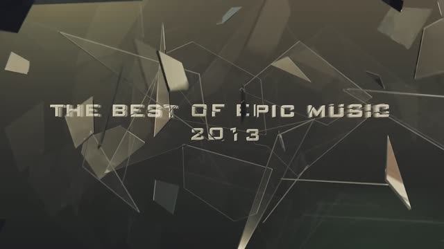 BEST OF EPIC MUSIC CINEMATIC 2013