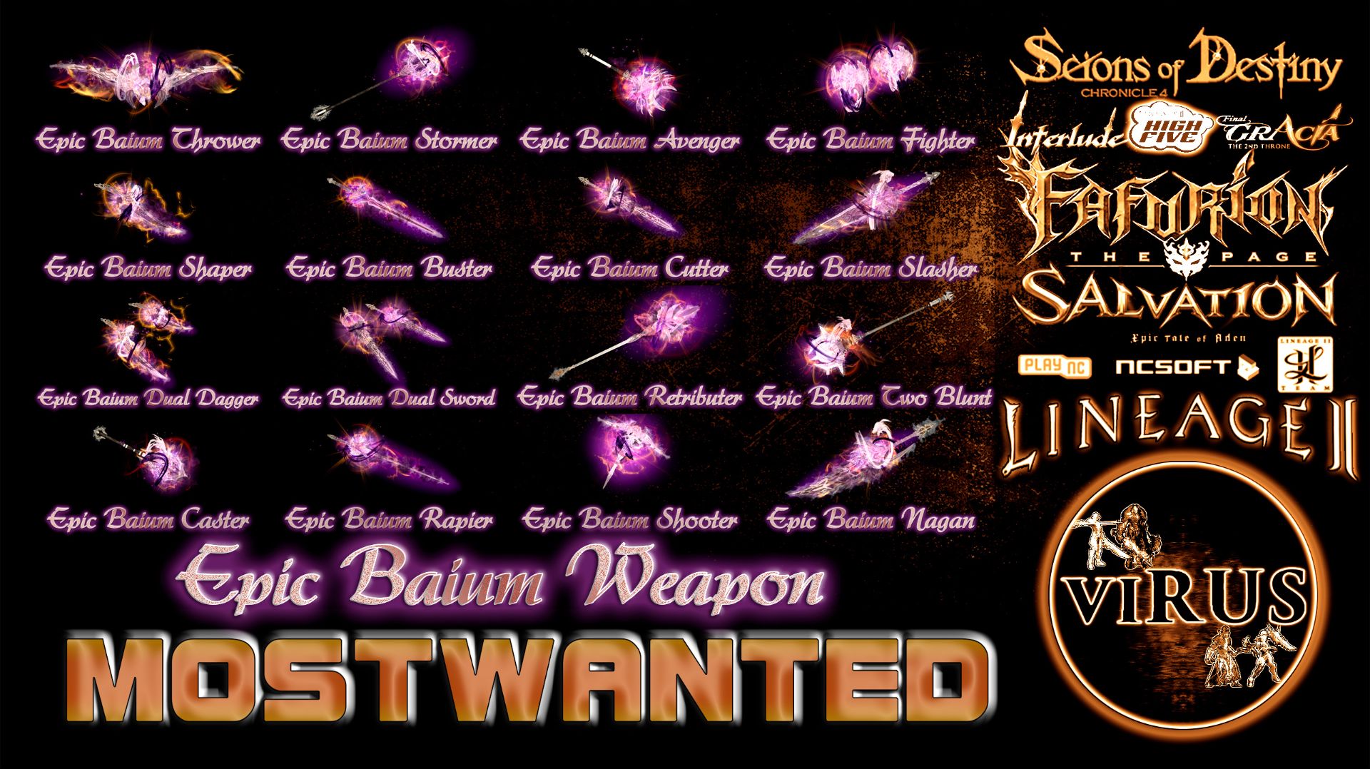 Full Set of Epic Baium Weapons for the MostWanted server. LINEAGE II-Interlude ◄√i®uS►