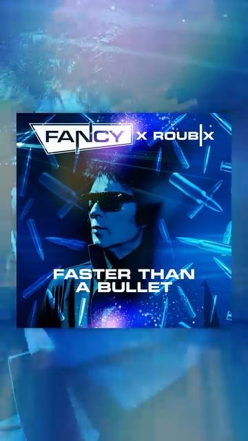 Fancy & Roubix - Faster Than a Bullet