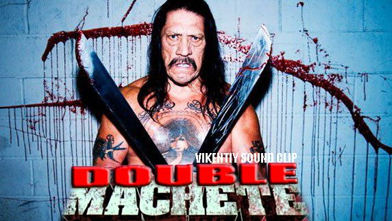 Double Machete (Vikentiy Sound Clip) (2016)