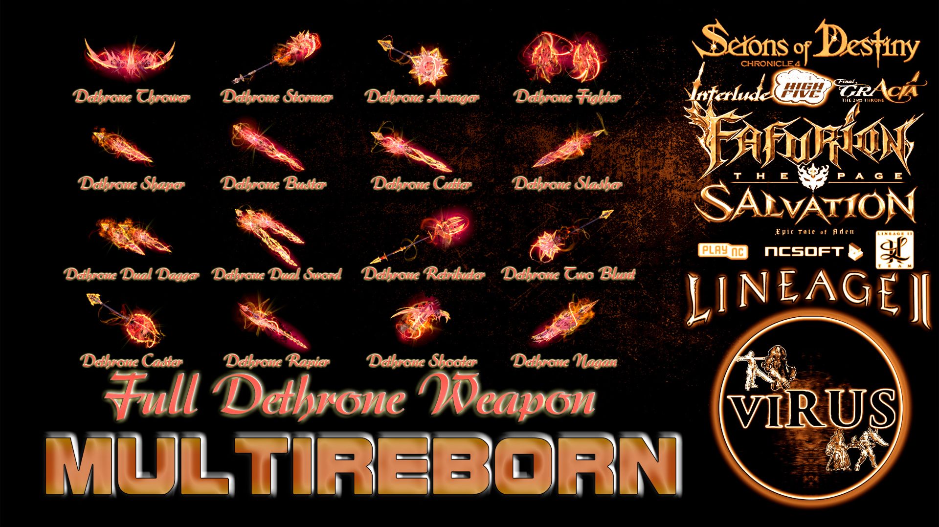 Full Set of Dethrone Weapons for the www.MultiReborn.Club server. LINEAGE II-High Five ◄√i®uS►