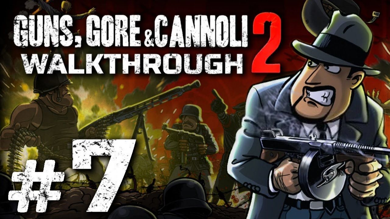 GUNS, GORE & CANNOLI 2 || ЧАСТЬ 7 || РАЗДАВИТЬ БУКАШКУ || БОСС: ТЁМНЫЙ ДОН [ФИНАЛ]