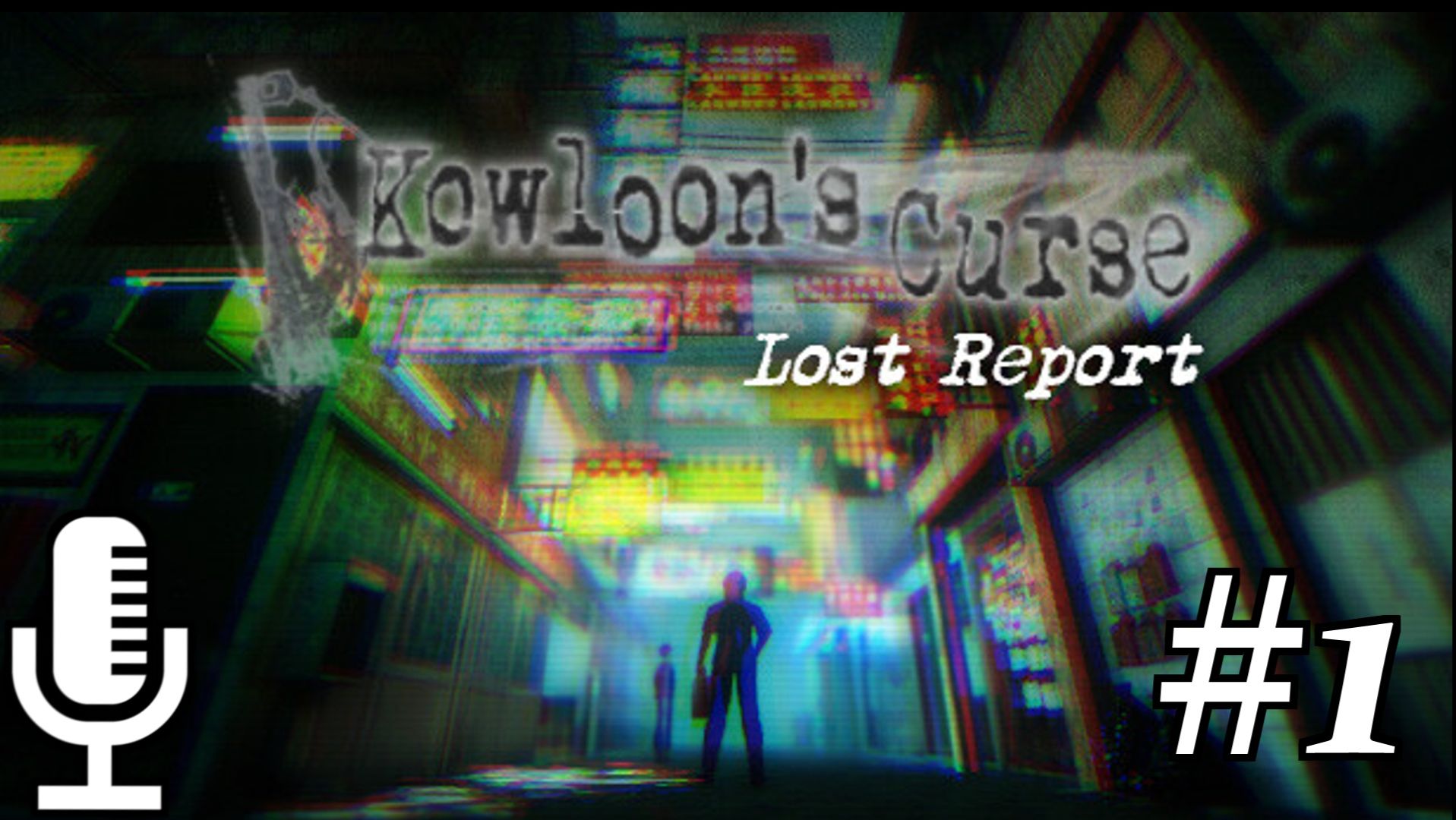 Kowloon's Curse: Lost Report▶Прохождение 1