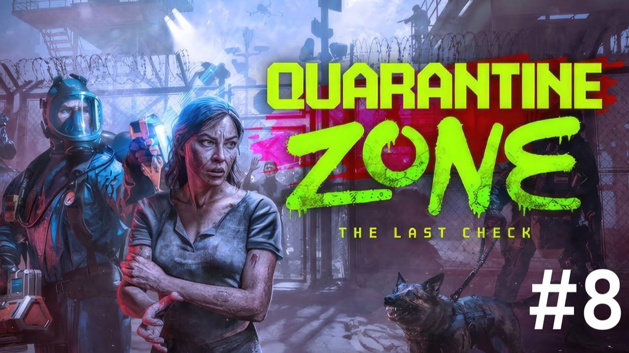 #Quarantine Zone 8. Тяжелая смена в роли хирурга