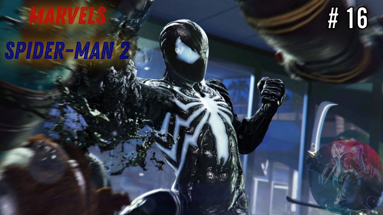 Marvels Spider-Man 2 - Питер стал Веномом (серия 16)